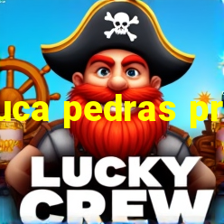 racha cuca pedras preciosas